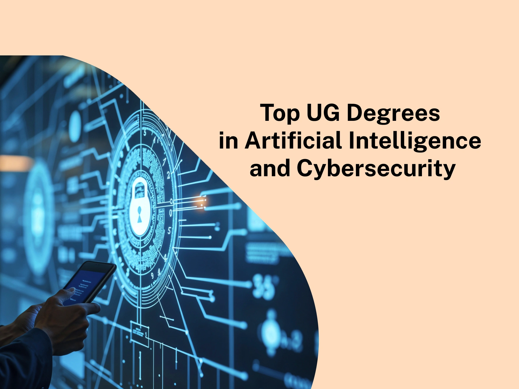 Top UG Degrees in Artificial Intelligence and Cybersecurity | 2025